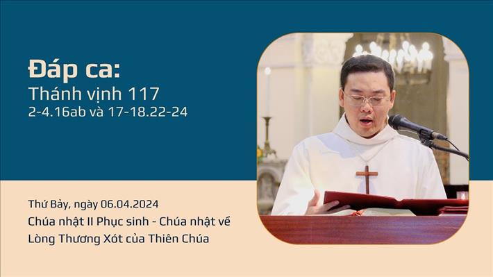 TGP SÀI GÒN::Đáp ca: Tv 117,2-4.16ab và 17-18.22-24 - CN II PS