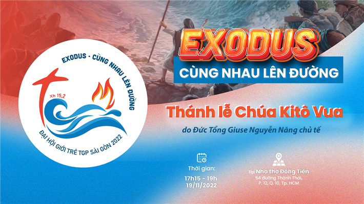 TGP SÀI GÒN::Đại hội Giới trẻ TGP Sài Gòn năm 2022 - Exodus: Cùng nhau lên đường vào lúc 17:15 ...