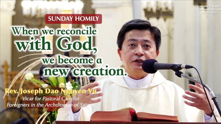 TGP SÀI GÒN::When we reconcile with God, we become a new creation - Fr. Joseph Vu - Sunday ...